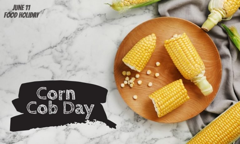 National Corn On The Cob Day - June 11 Food Holiday | Day Finders